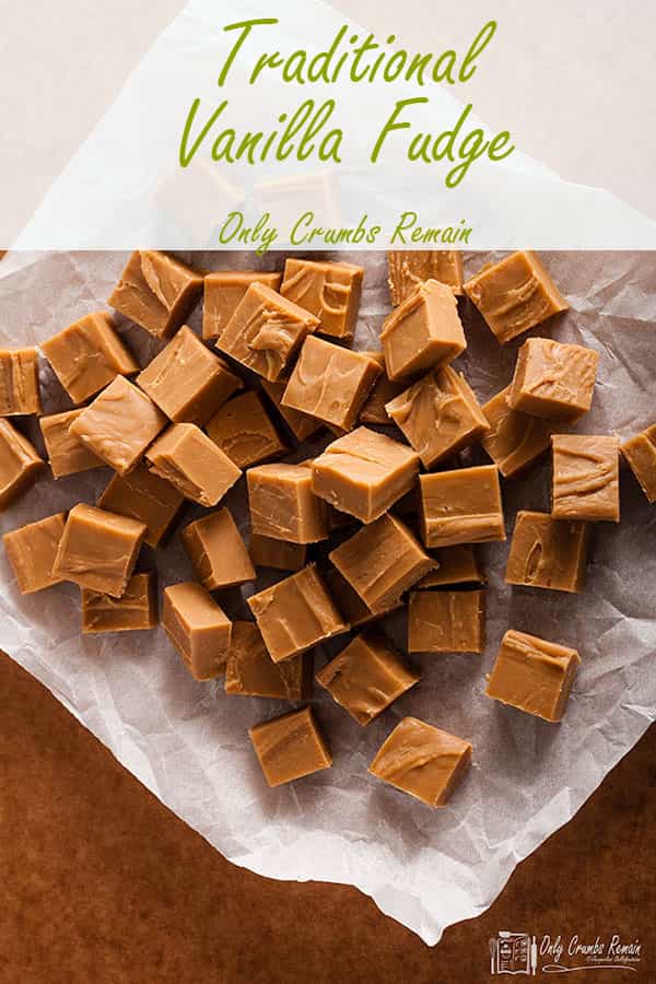 Traditional Vanilla Fudge | Only Crumbs Remain