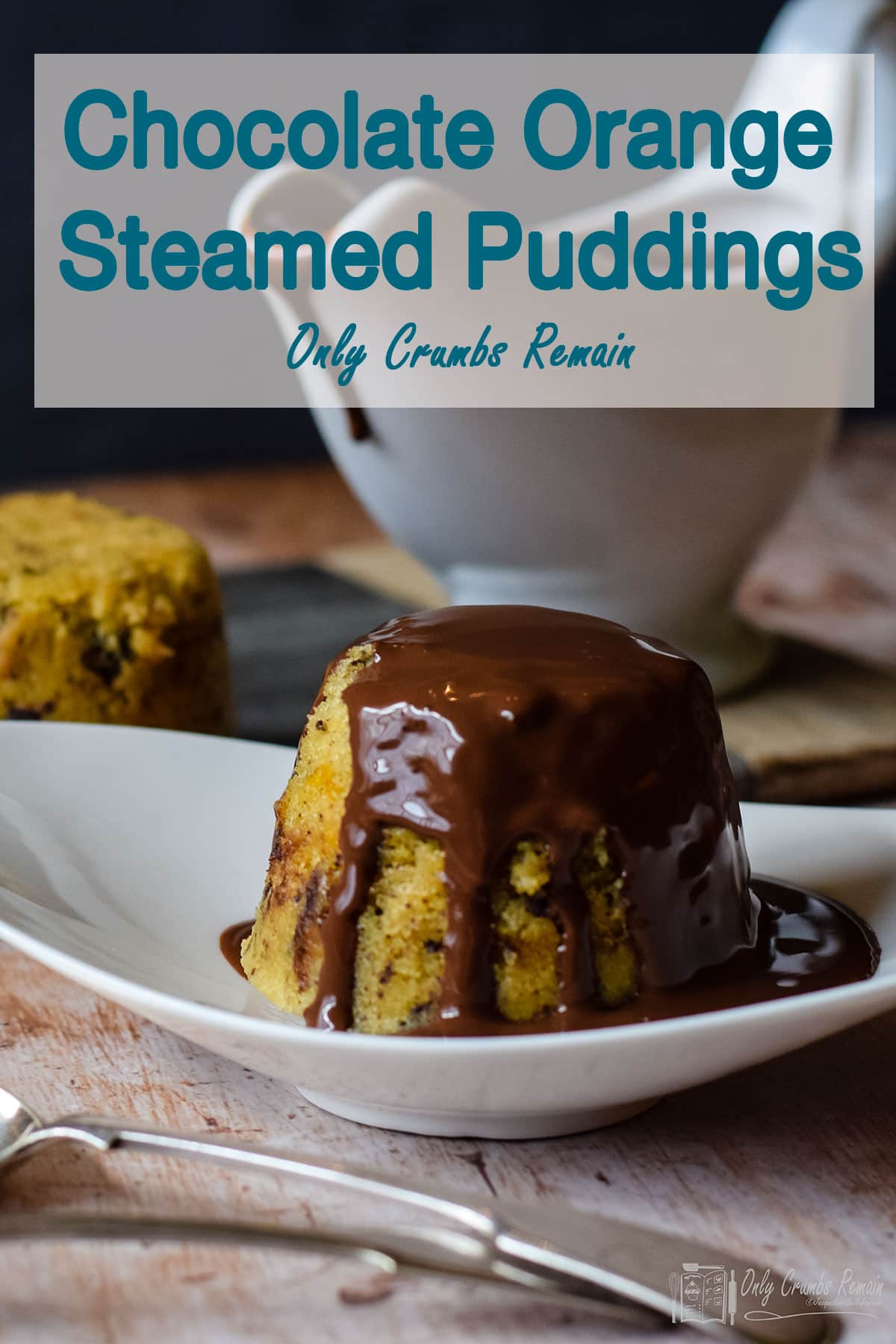Chocolate Orange Steamed Puddings | Only Crumbs Remain