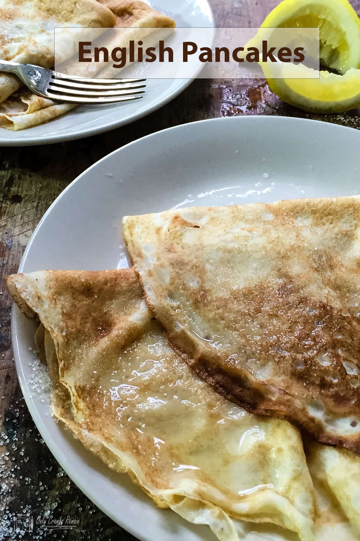 Traditional English Pancakes | Only Crumbs Remain